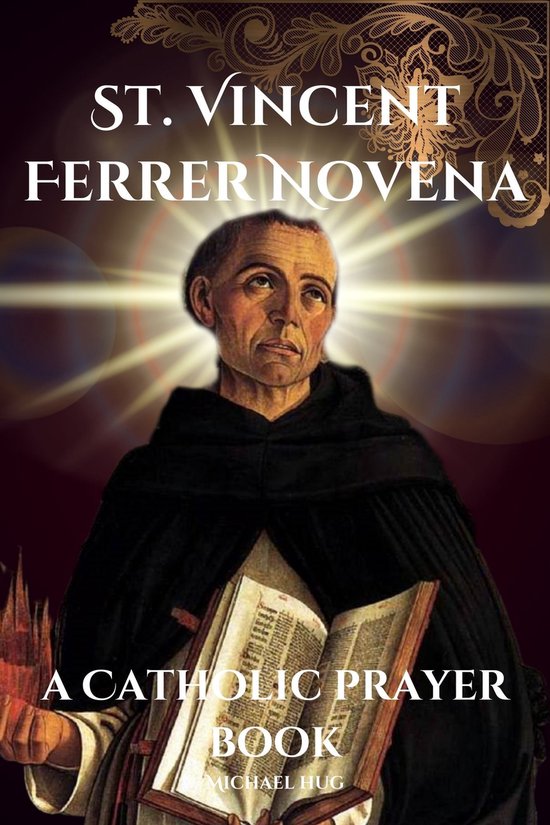 St. Vincent Ferrer Novena a Catholic prayer book (ebook), Michael Solomon.C |... | bol