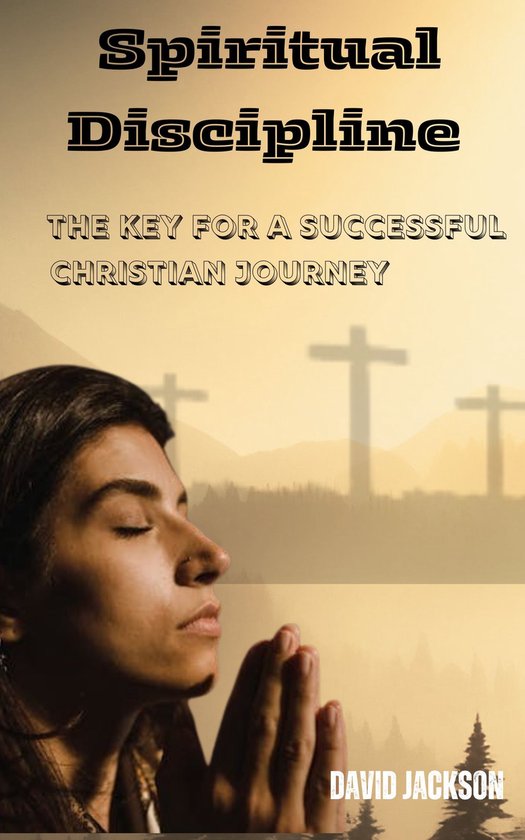 Spiritual Discipline (ebook), David Jackson | 1230007648755 | Boeken | bol