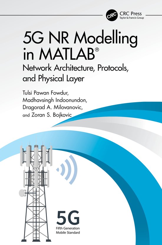 5G NR Modelling in MATLAB | 9781032720753 | Madhavsingh Indoonundon | Boeken | bol