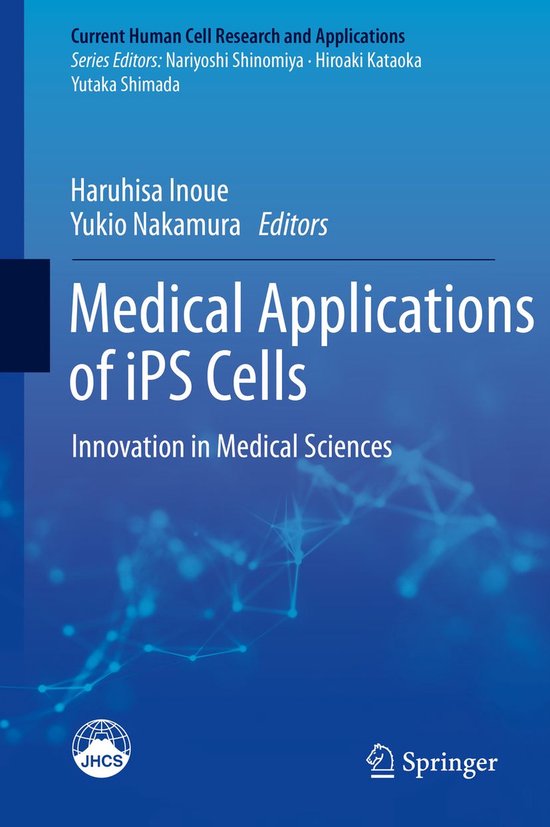 Current Human Cell Research and Applications - Medical Applications of iPS Cells... | bol