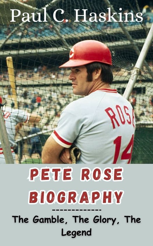 PETE ROSE BIOGRAPHY (ebook), Paul C. Haskins | 1230007552229 | Boeken | bol