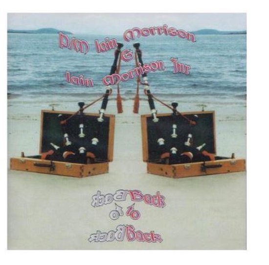 Kim Morrison & Iain Morrison Jr - Back To Back (CD), M Iain & Iain ...