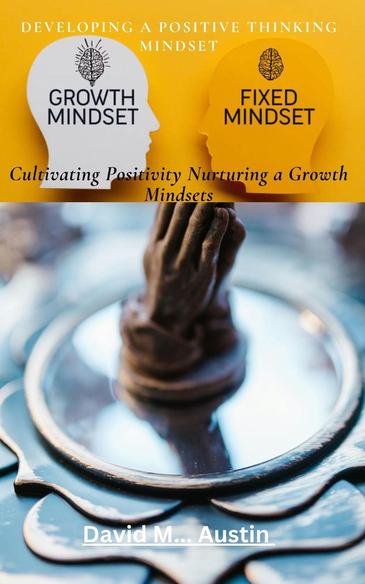 Developing A Positive Thinking Mindset (ebook), David M... Austin | 1230007685637 | Boeken | bol