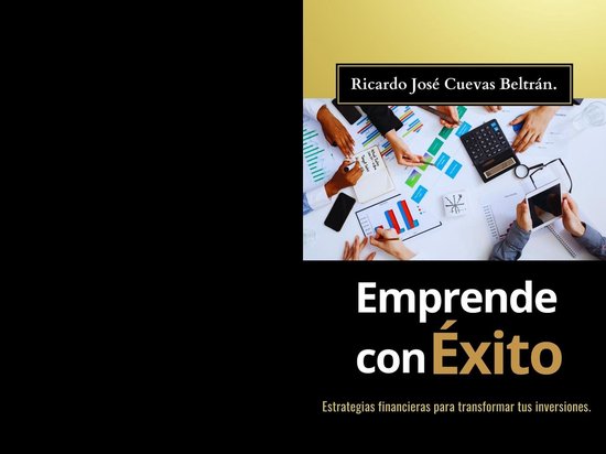 Emprende con Exito (ebook), Ricardo José Cuevas Beltrán | 9798224083305 | Boeken | bol