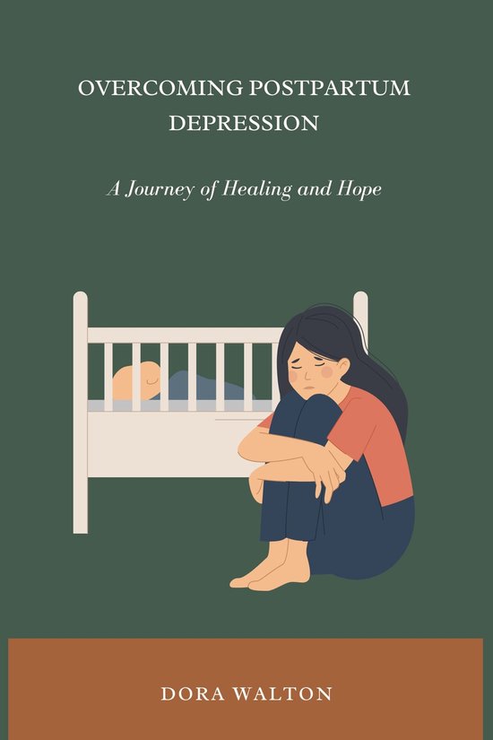 OVERCOMING POSTPARTUM DEPRESSION (ebook), Dora Walton | 1230007701153 | Boeken | bol