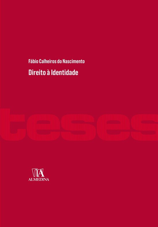 Teses - Direito à Identidade (ebook), Fábio Calheiros do Nascimento ...