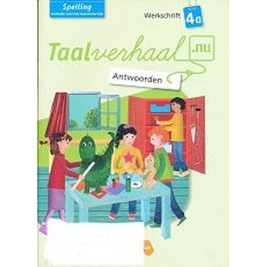 Taalverhaal Nu Antwoorden Werkschrift Spelling 4A | 8721101643843 ...