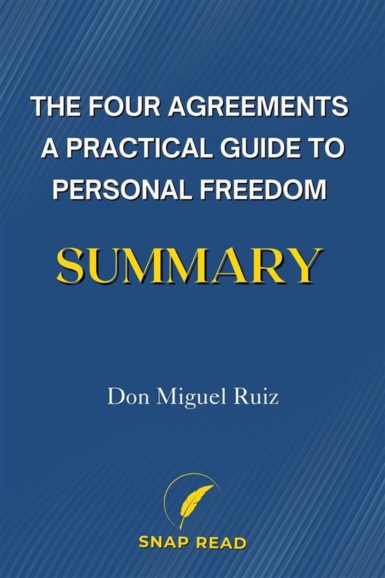 The Four Agreements A Practical Guide to Personal Freedom Summary ...