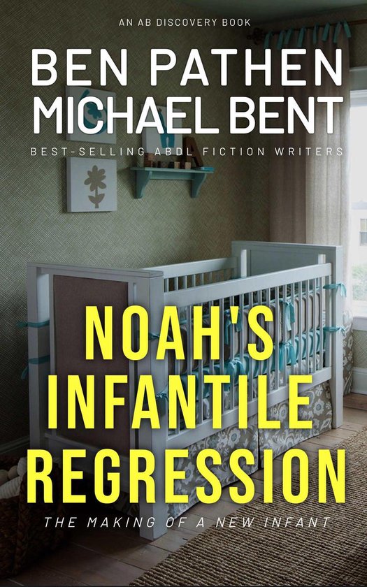 Noah's Infantile Regression (ebook), Ben Pathen | 1230003664094 ...