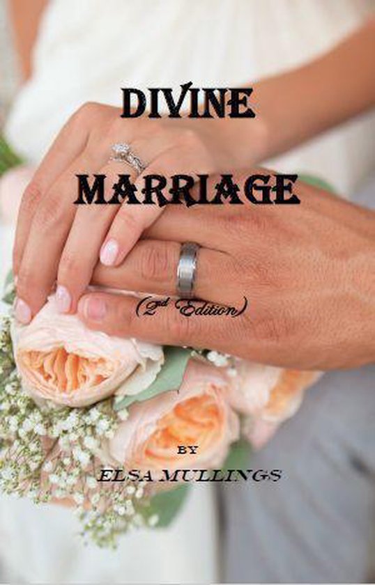 2nd Edition - Divine Marriage (ebook), Elsa Mullings | 9781393639459 ...