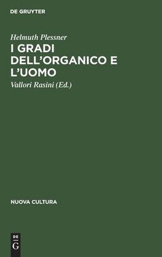 Nuova Cultura- I Gradi Dell'organico E l'Uomo, Helmuth Plessner ...