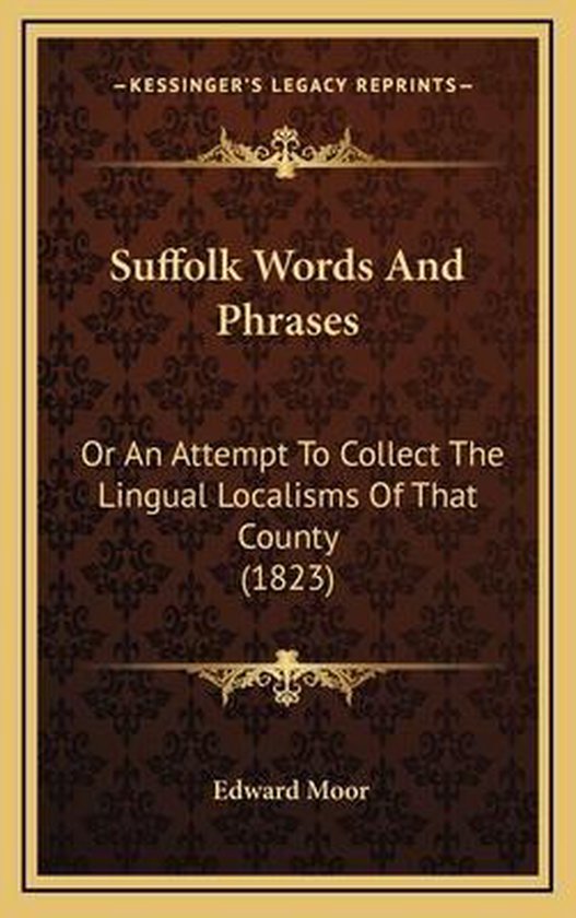 Suffolk Words and Phrases | 9781165062065 | Edward Moor | Boeken | bol.com