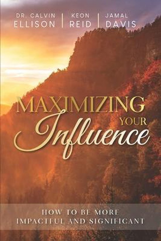 Maximizing Your Influence, Keon Reid | 9780578687476 | Boeken | bol.com