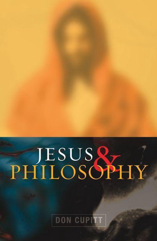 Jesus and Philosophy (ebook), Don Cupitt | 9780334048640 | Boeken | bol