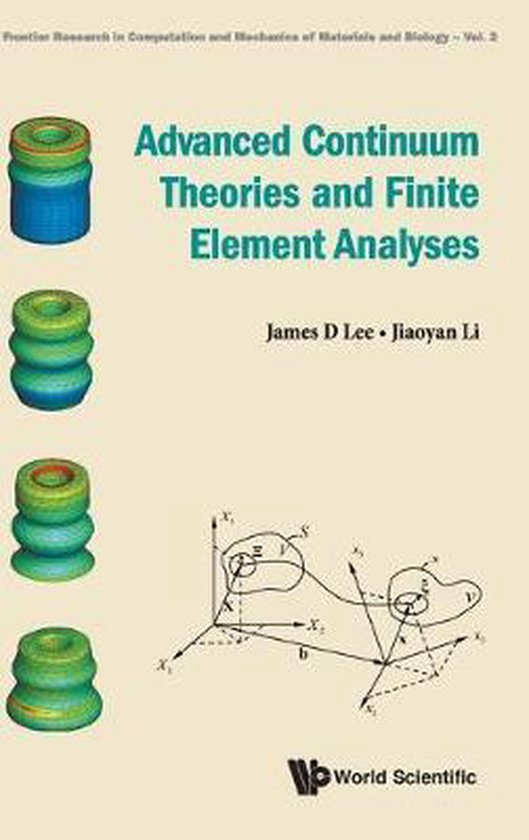 Advanced Continuum Theories and Finite Element Analyses | 9789811201486 | James D Lee... | bol