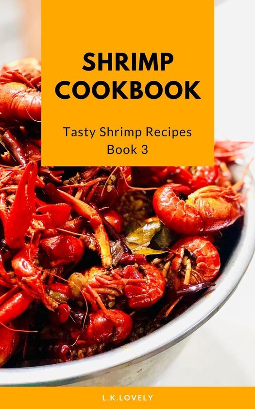 Tasty Shrimp 3 - Shrimp Cookbook (ebook), L.K. Lovely | 1230004011835 ...