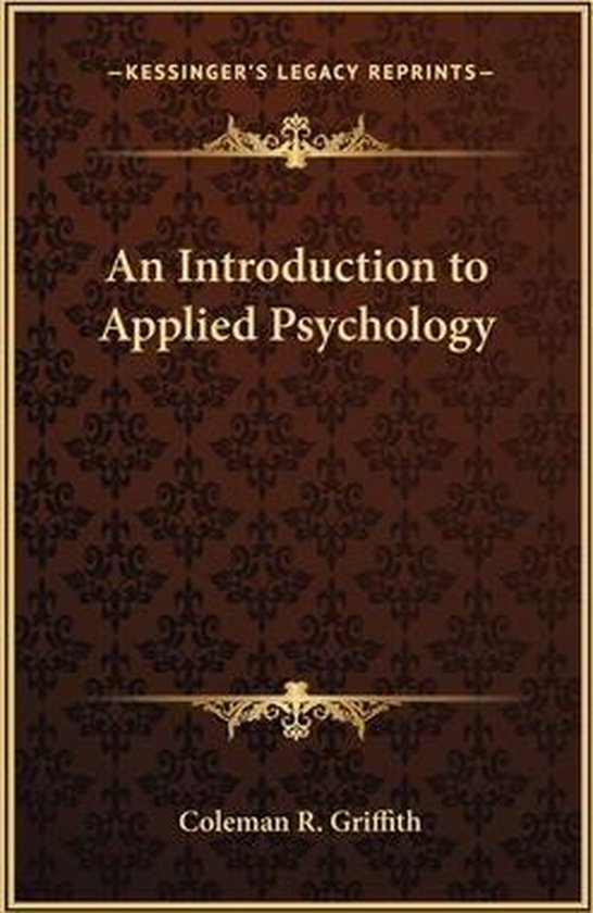 An Introduction to Applied Psychology | 9781162792514 | Coleman R ...