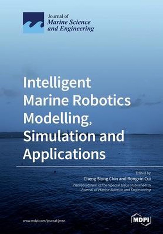 Intelligent Marine Robotics Modelling, Simulation and Applications ...