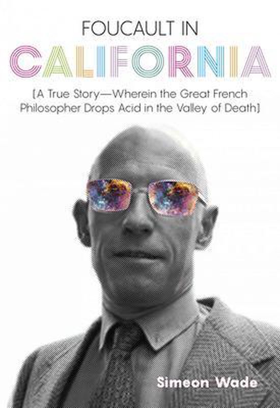 Foucault in California, Simeon Wade | 9781597144636 | Boeken | bol.com