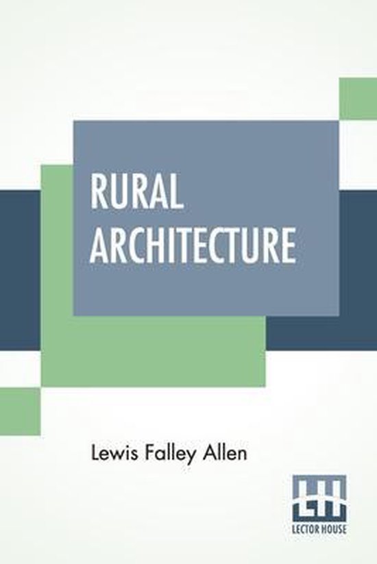 Rural Architecture | 9789389701425 | Lewis F. Allen | Boeken | bol.com