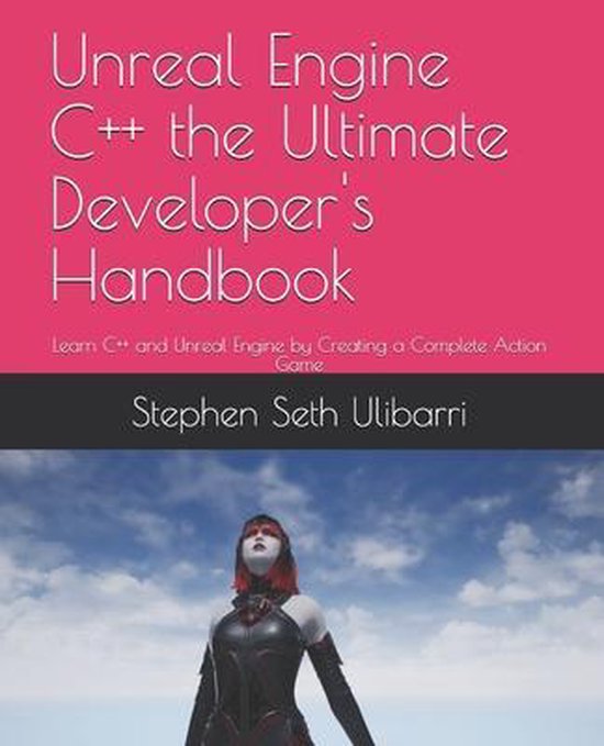 Unreal Engine C++ the Ultimate Developer's Handbook | 9798648492516 ... Unreal Engine C++ the Ultimate Developer's Handbook | 9798648492516 ...