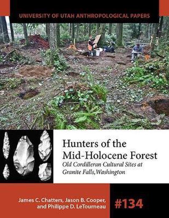 Hunters of the Mid-Holocene Forest | 9781647690069 | James C. Chatters ...