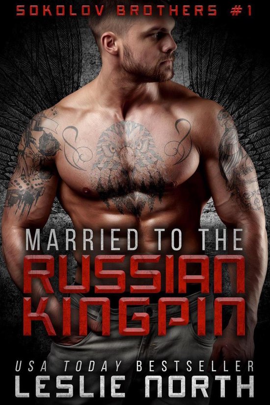 Sokolov Brothers 1 - Married to the Russian Kingpin (ebook), Leslie ...