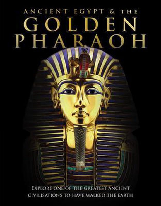 Ancient Egypt and the Golden Pharaoh | 9781912918188 | Sona Books ...
