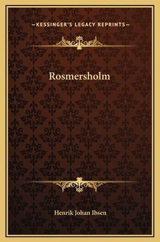 Rosmersholm, Henrik Johan Ibsen | 9781169244306 | Boeken | bol