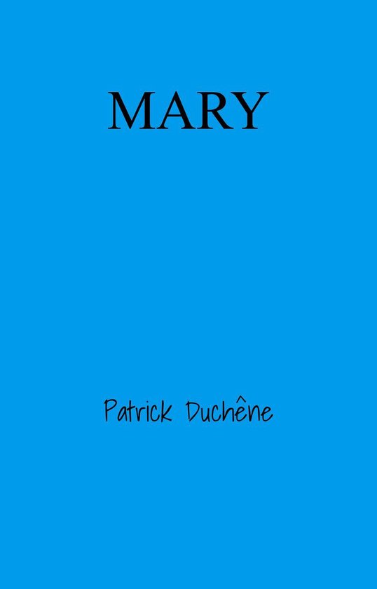 Mary (ebook), Patrick Duchêne | 9791026258209 | Boeken | bol.com