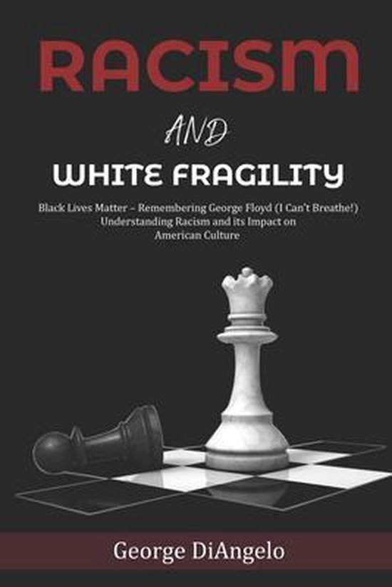 Racism and White Fragility, George Diangelo | 9798654756725 | Boeken ...
