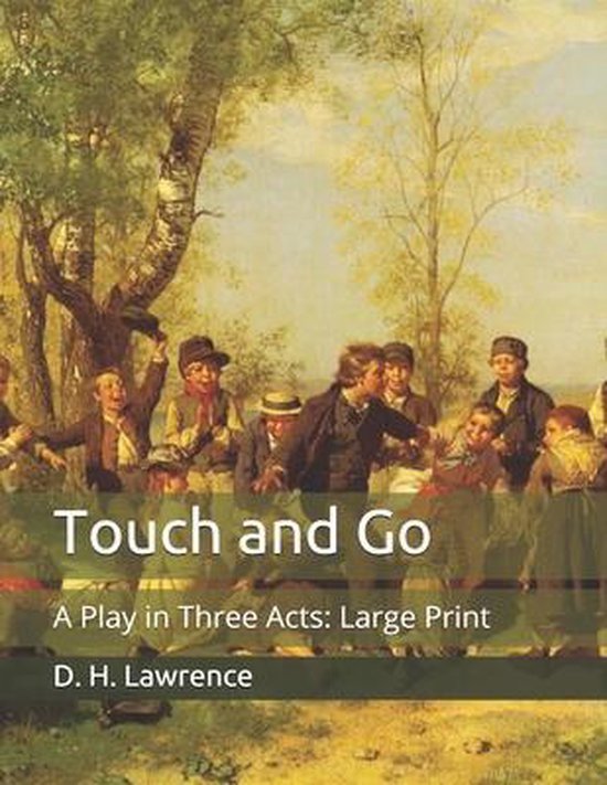 Touch and Go, D H Lawrence | 9798649297080 | Boeken | bol.com