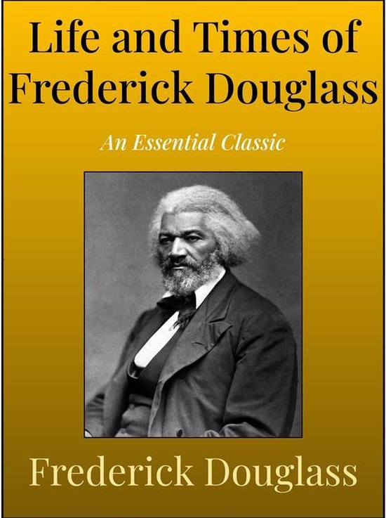 Life and Times of Frederick Douglass (ebook), George L 1834-1886 Ruffin ...