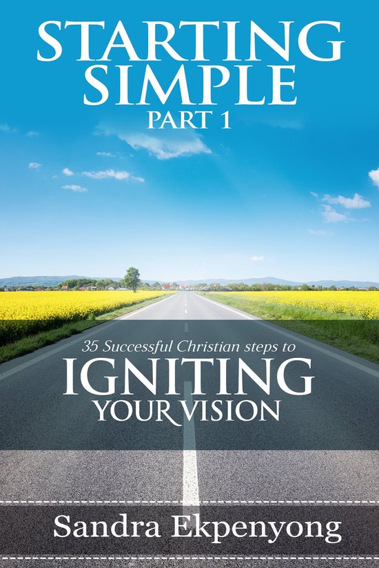 Igniting Your Vision 1 - STARTING SIMPLE - Part 1 (ebook), Sandra ...