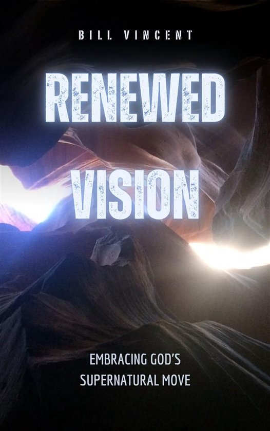Renewed Vision (ebook), Bill Vincent | 9791223010341 | Boeken | bol
