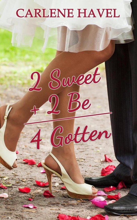 2Sweet 2Be 4Gotten (ebook), Carlene Havel | 9781955892377 | Boeken | bol