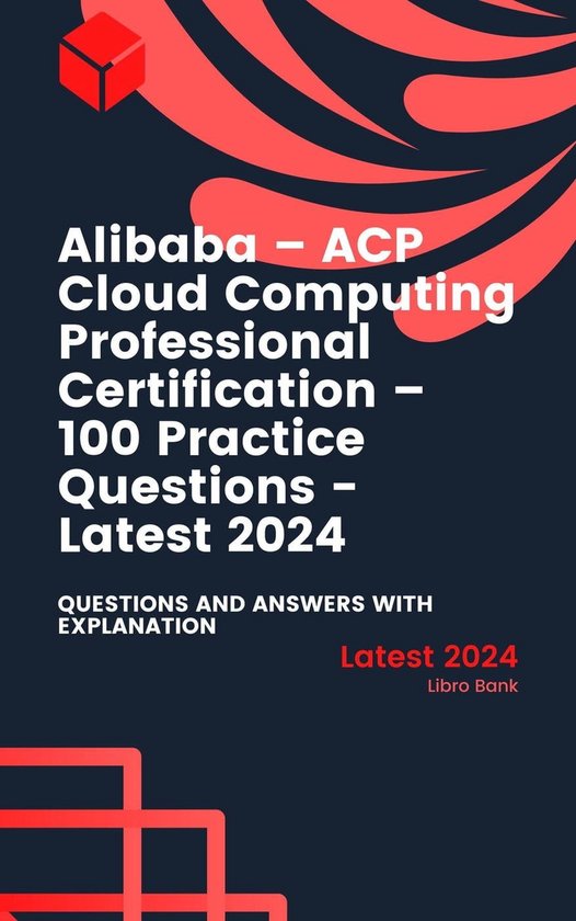 Alibaba – ACP Cloud Computing Professional Certification – 100 Practice Questions -... | bol