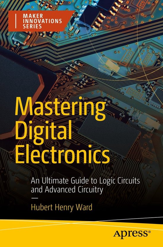 Maker Innovations Series - Mastering Digital Electronics (ebook ... Maker Innovations Series - Mastering Digital Electronics (ebook ...