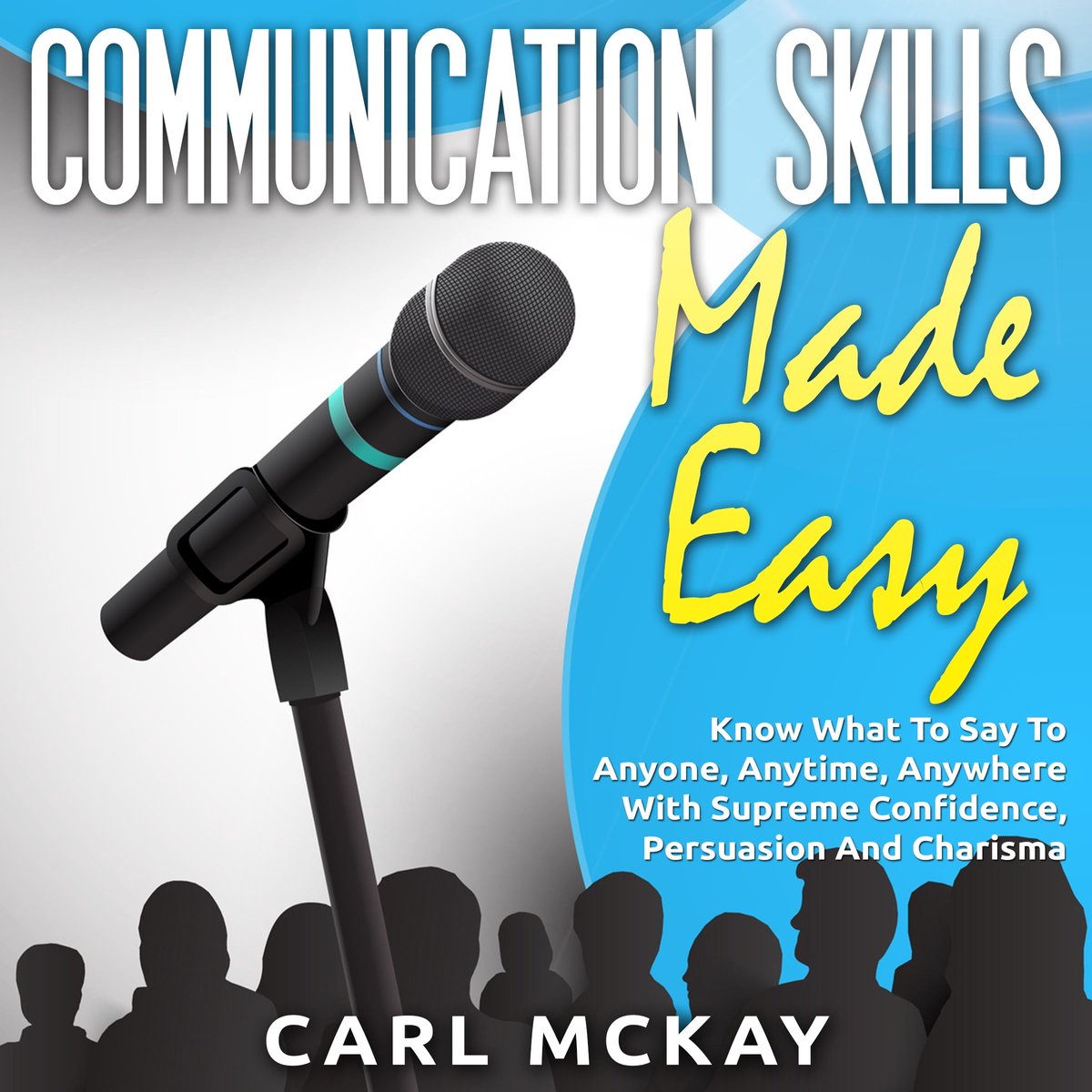 Communication Skills Made Easy, Carl Mckay | 9798868796777 | Boeken | bol