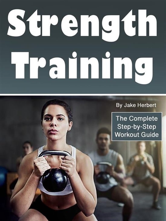 Strength Training (ebook), Jake Herbert | 9791222492735 | Boeken | bol