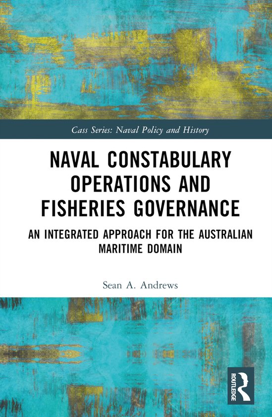 Cass Series: Naval Policy and History- Naval Constabulary Operations ...