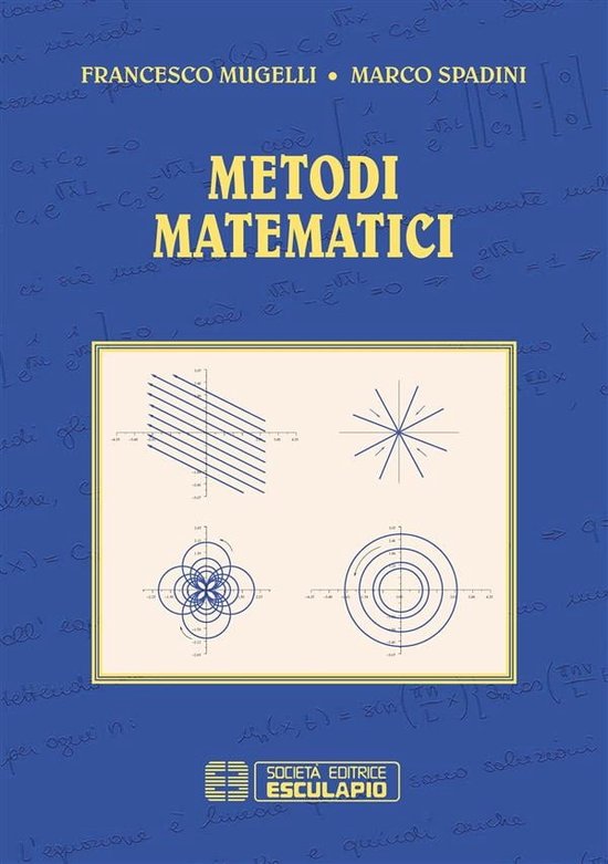 Metodi Matematici (ebook), Francesco Mugelli | 9788835832096 | Boeken | bol