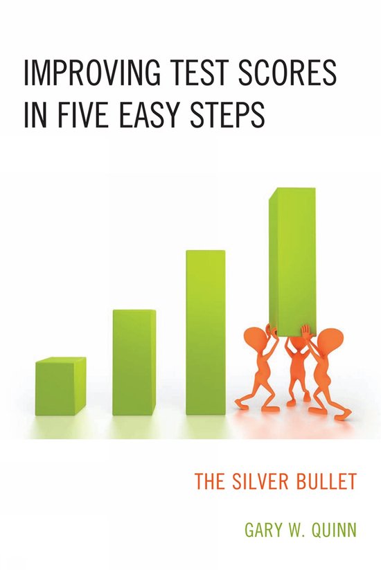 Improving Test Scores in Five Easy Steps, Gary W. Quinn | 9781607095040 ...
