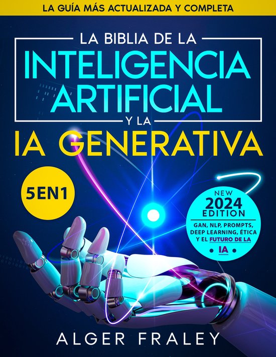 La Biblia de la Inteligencia Artificial y la IA Generativa (ebook), Alger Fraley |... | bol