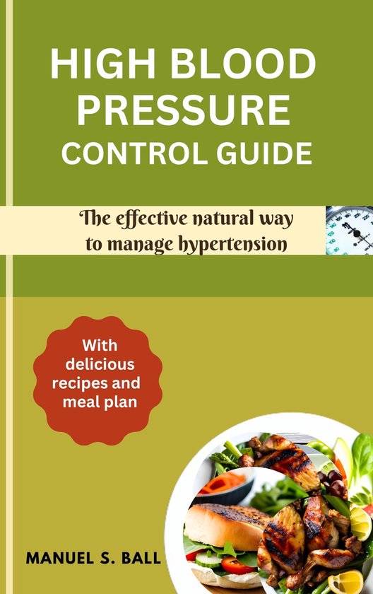 HIGH BLOOD PRESSURE CONTROL GUIDE (ebook), Manuel S. Ball ...