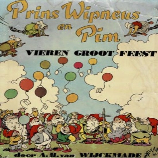Prins Wipneus en Pim vieren groot feest, A.B. van Wijckmade | 9789464933536 | Boeken | bol