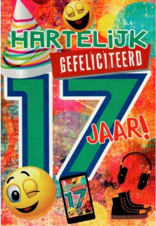Je bent 17 jaar geworden! Hartelijk gefeliciteerd! Een vrolijke kaart ...