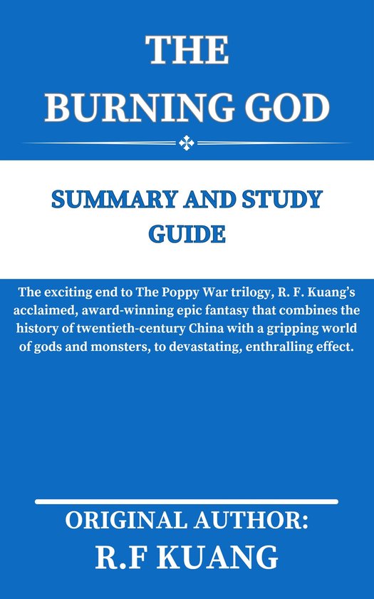 Plot Point Digest - THE BURNING GOD BY R.F KUANGSUMMARY AND STUDY GUIDE ...