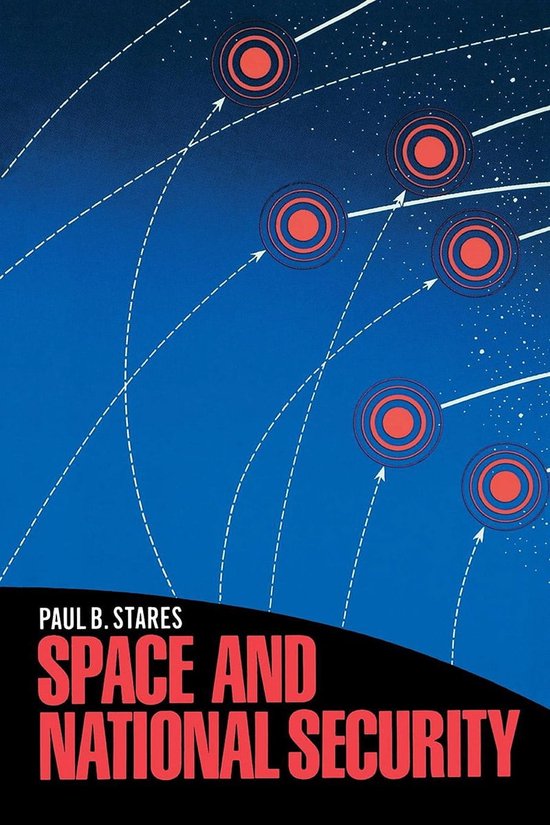 Space and National Security (ebook), Paul Stares | 9780815720980 ...
