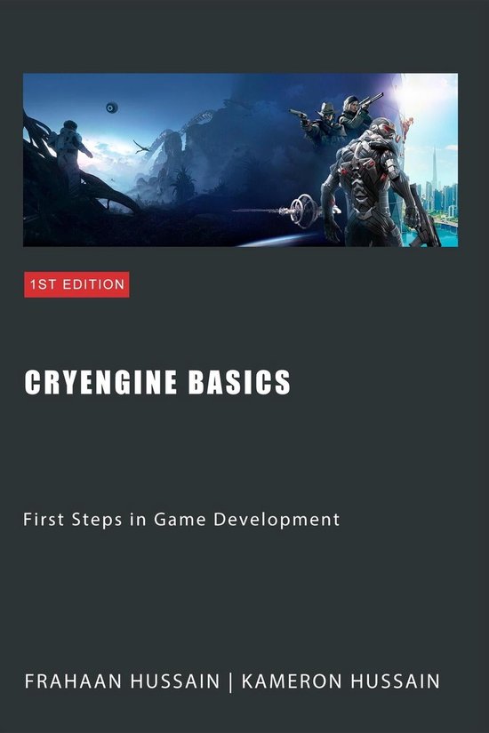 CryEngine Series - CryEngine Basics: First Steps in Game Development (ebook), Frahaan... | bol